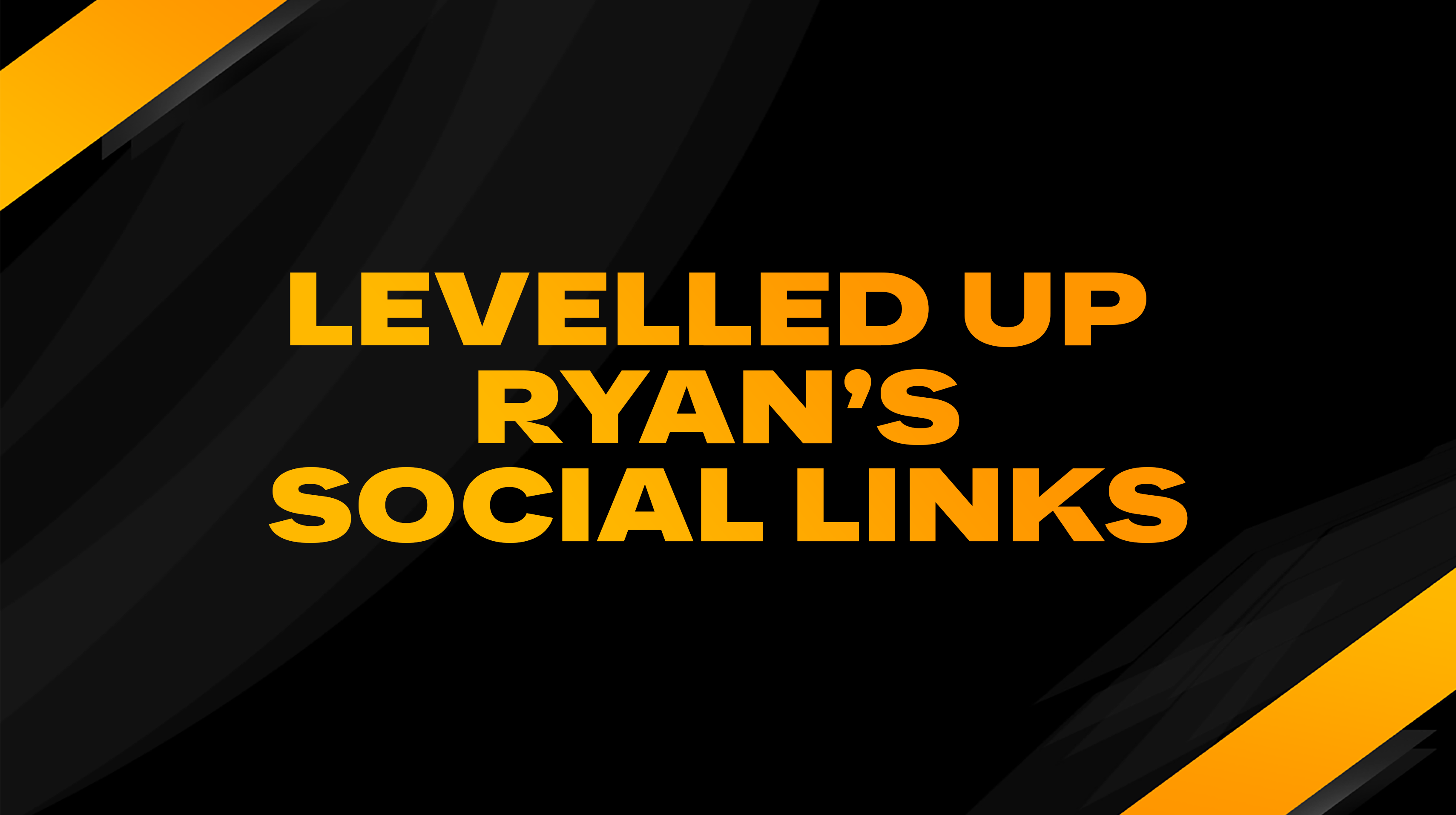 Ryan Social Links - Levelled Up Gaming | Trading Discord | Streamers | Leagues